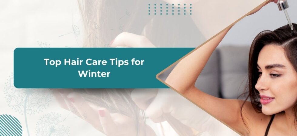 Hair Care Tips for Winter | Cosmoderm Centre